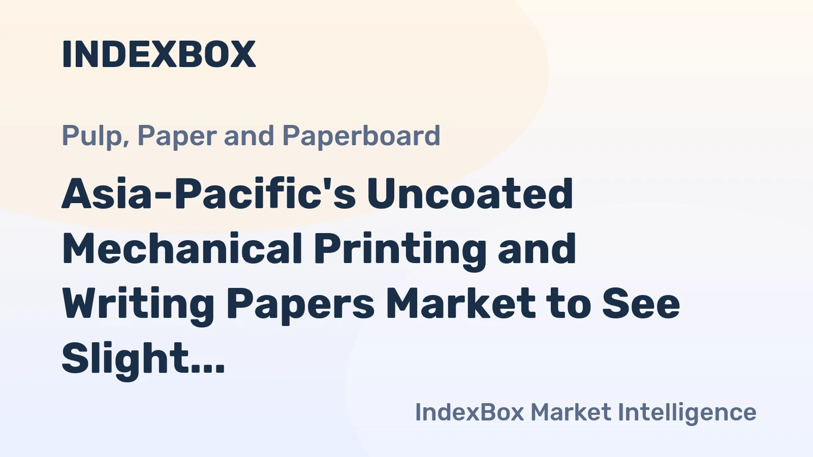 Asia-Pacific's Uncoated Mechanical Printing and Writing Papers Market to See Slight Growth with CAGR of +0.4% from 2024-2035