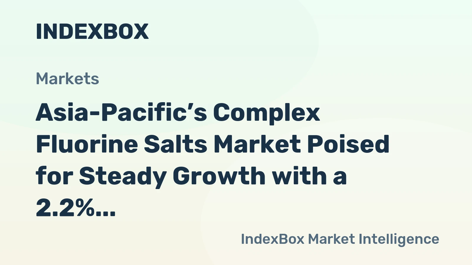 Asia-Pacific’s Complex Fluorine Salts Market Poised for Steady Growth with a 2.2% CAGR in Value