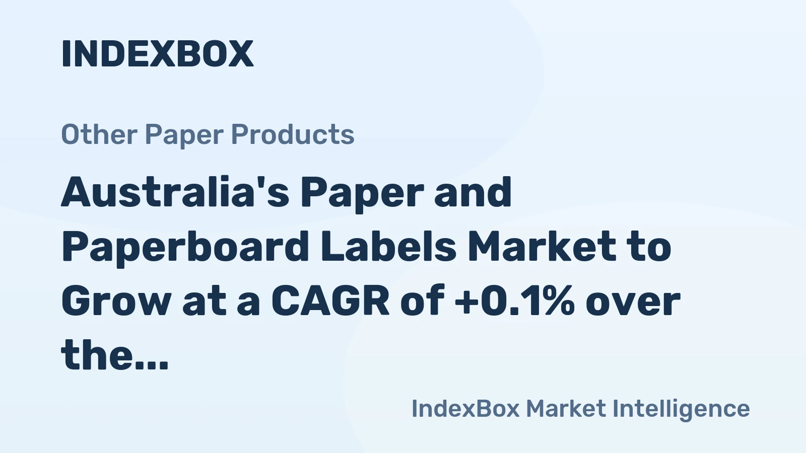 Australia's Paper and Paperboard Labels Market to Grow at a CAGR of +0.1% over the Next Decade