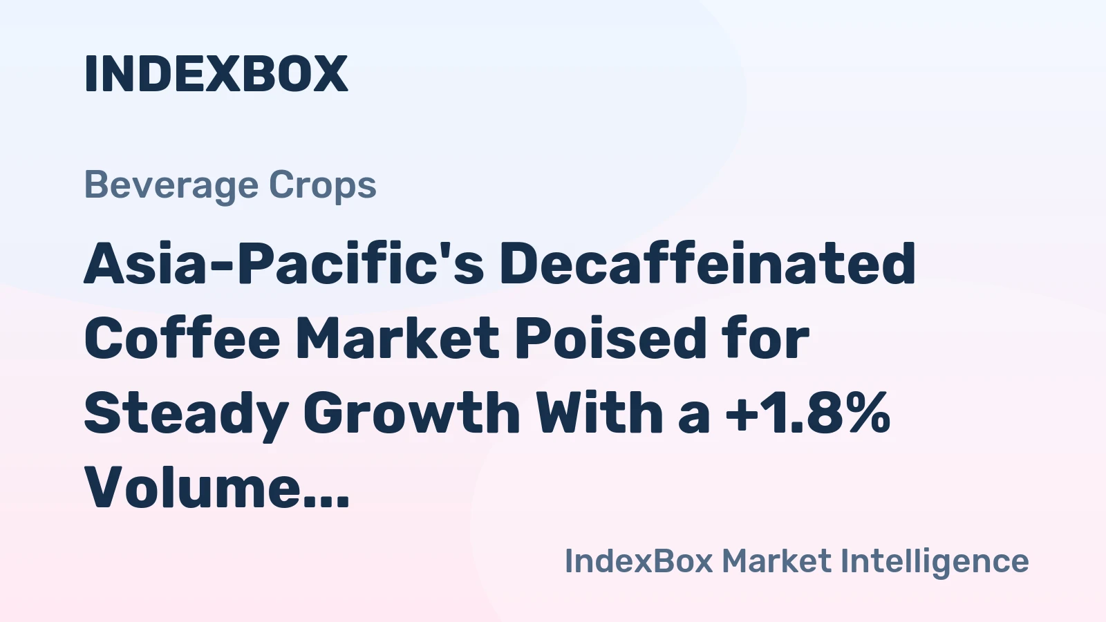 Asia-Pacific's Decaffeinated Coffee Market Poised for Steady Growth With a +1.8% Volume CAGR Through 2035