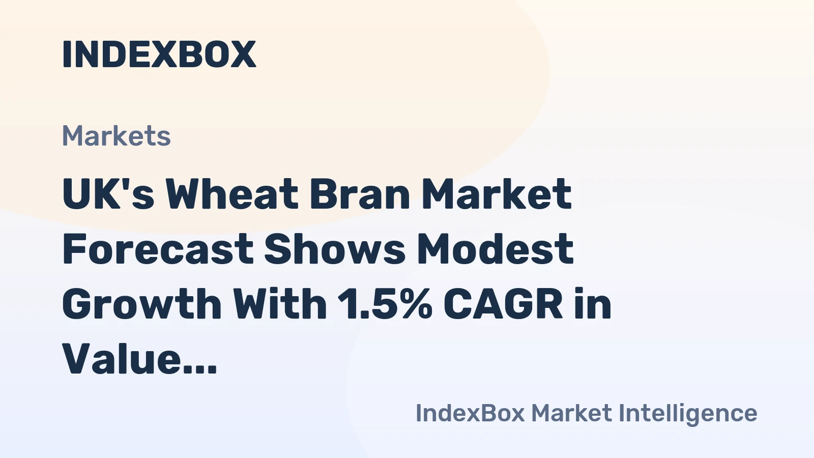 UK's Wheat Bran Market Forecast Shows Modest Growth With 1.5% CAGR in Value Through 2035