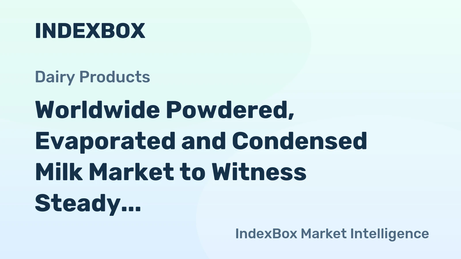 Worldwide Powdered, Evaporated and Condensed Milk Market to Witness Steady Growth with a CAGR of +0.8% from 2024 to 2035