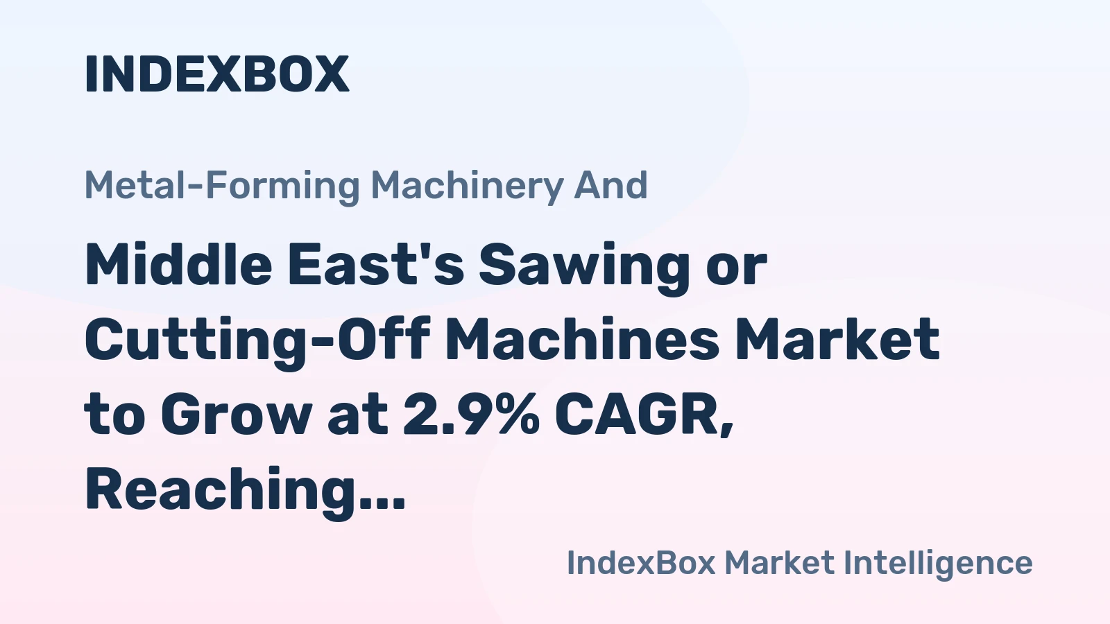 Middle East's Sawing or Cutting-Off Machines Market to Grow at 2.9% CAGR, Reaching 224K Units by 2035