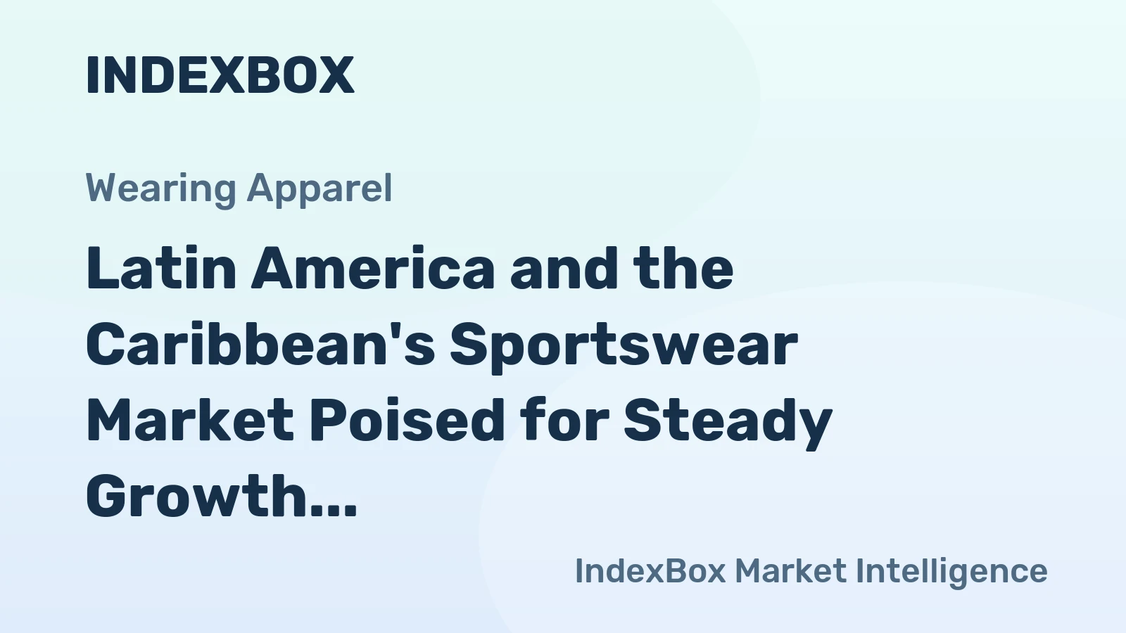 Latin America and the Caribbean's Sportswear Market Poised for Steady Growth with a 3.1% CAGR