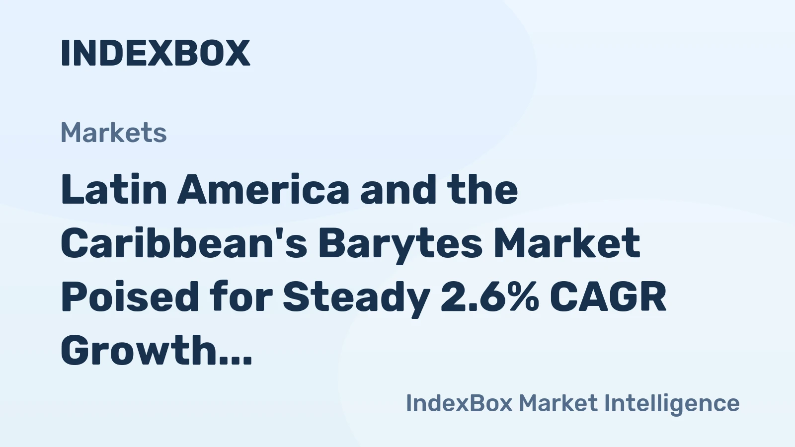 Latin America and the Caribbean's Barytes Market Poised for Steady 2.6% CAGR Growth Through 2035