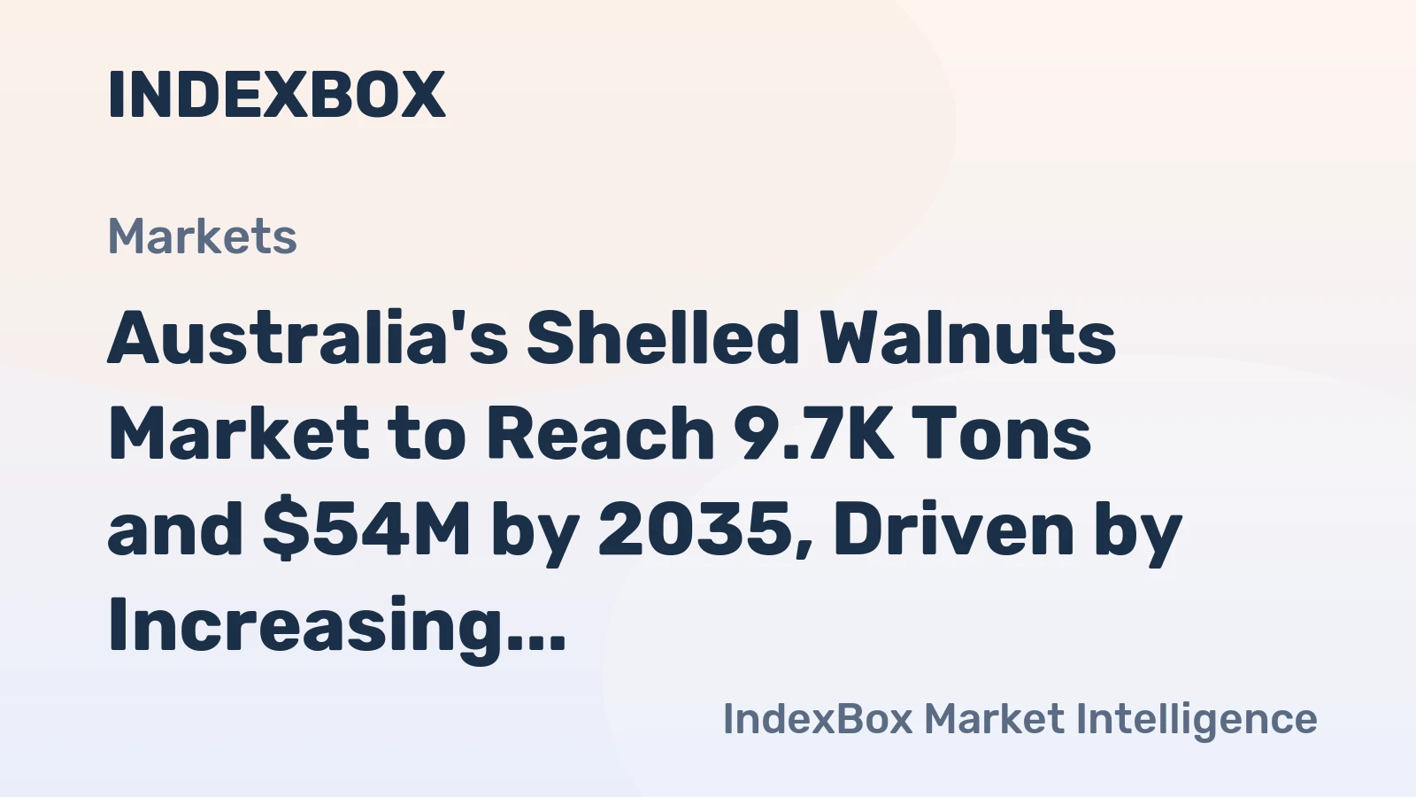 Australia's Shelled Walnuts Market to Reach 9.7K Tons and $54M by 2035, Driven by Increasing Demand
