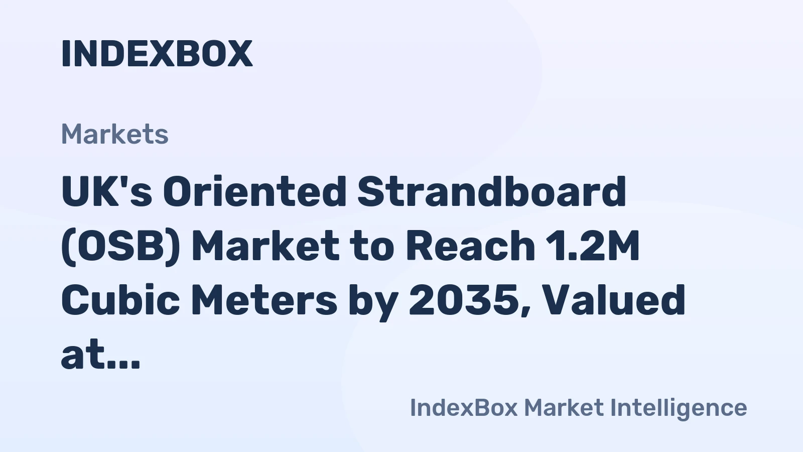 UK's Oriented Strandboard (OSB) Market to Reach 1.2M Cubic Meters by 2035, Valued at $349M