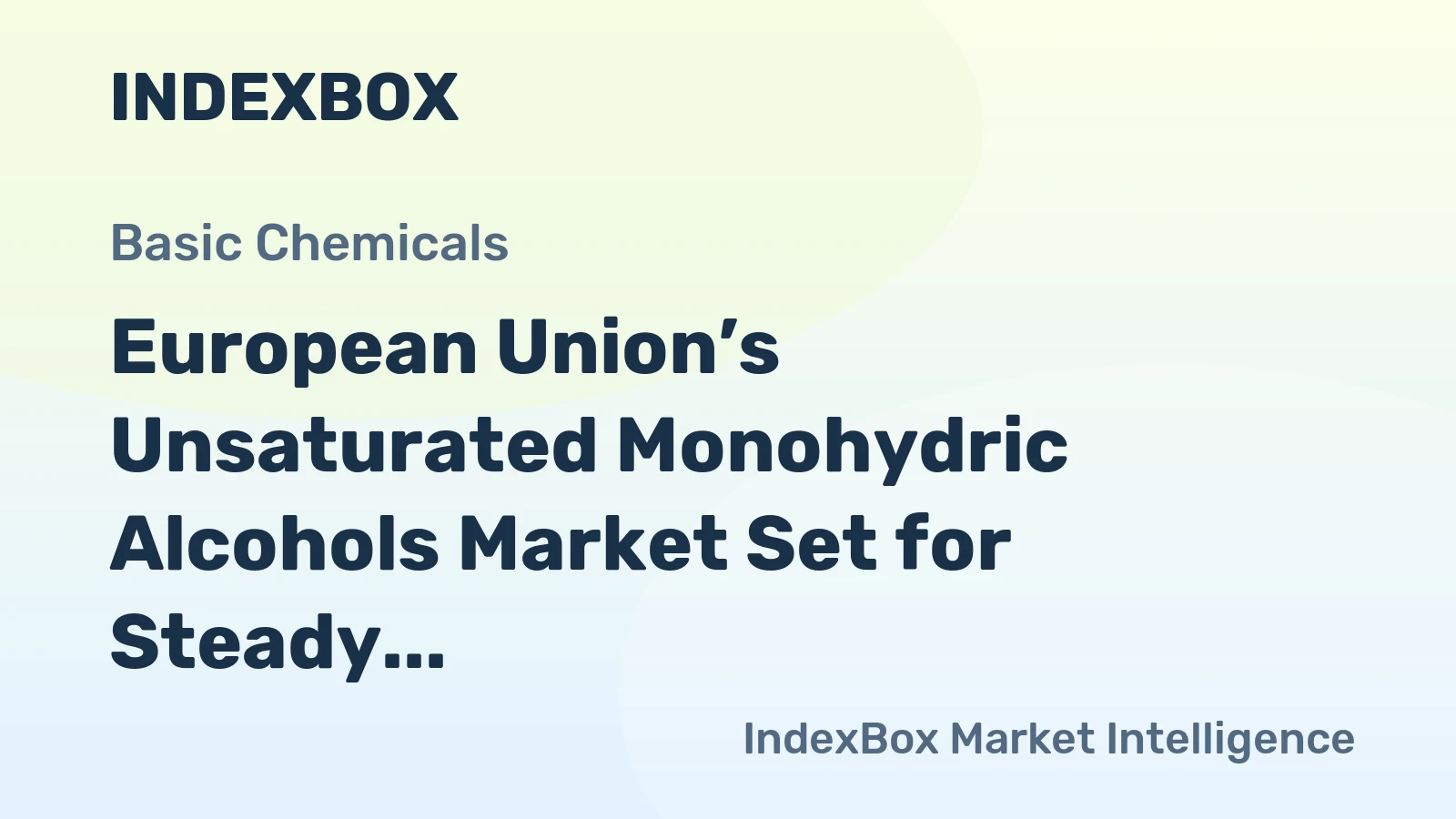 European Union’s Unsaturated Monohydric Alcohols Market Set for Steady Growth with 2.1% CAGR in Value