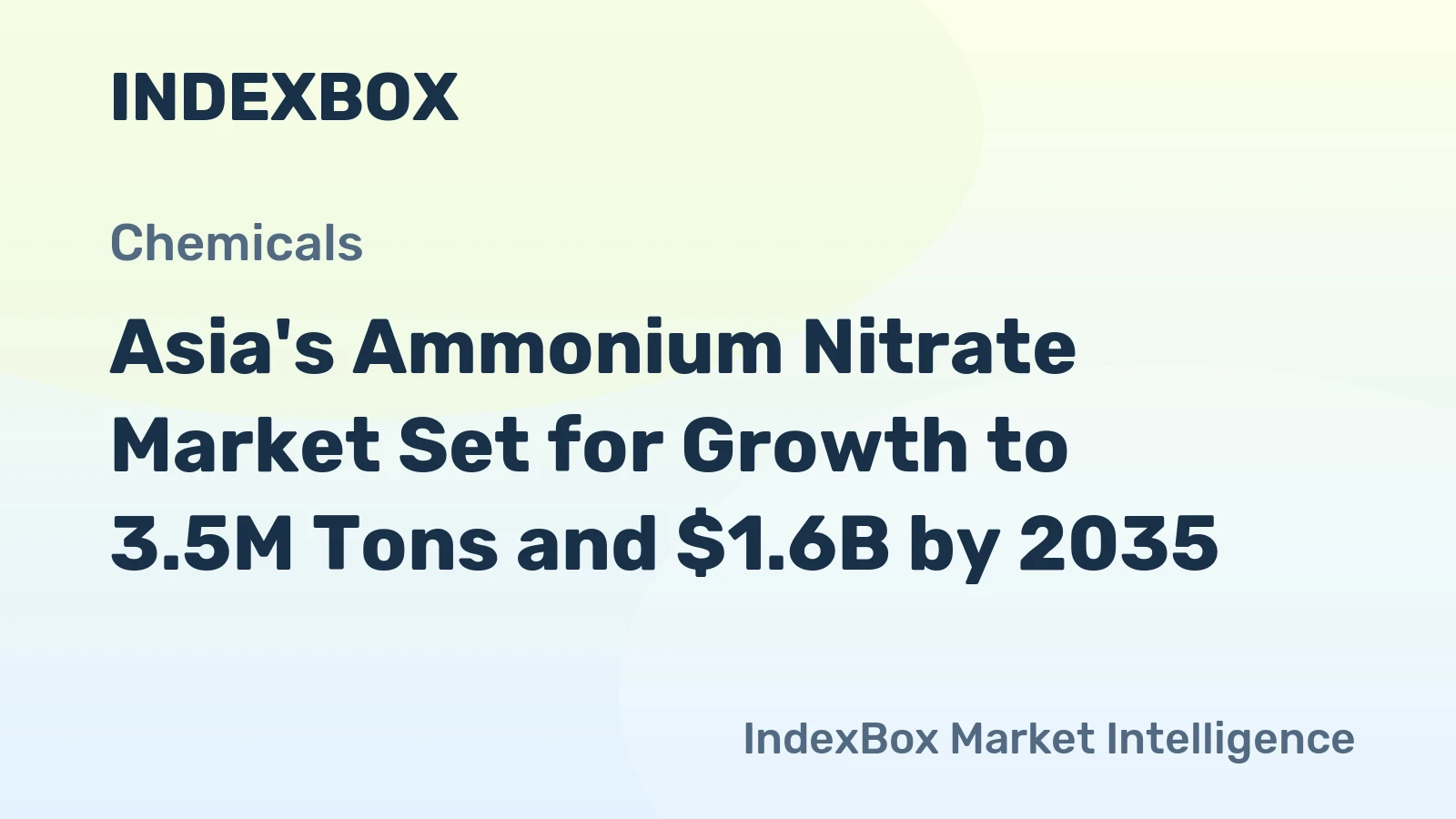 Asia's Ammonium Nitrate Market Set for Growth to 3.5M Tons and $1.6B by 2035