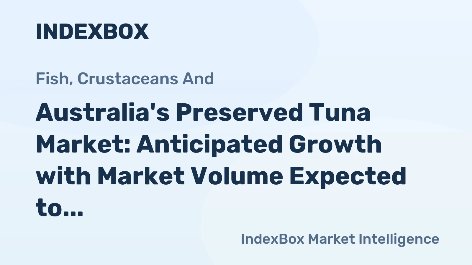 Australia's Preserved Tuna Market: Anticipated Growth with Market Volume Expected to Reach 48K Tons and Market Value to Hit $281M by 2035