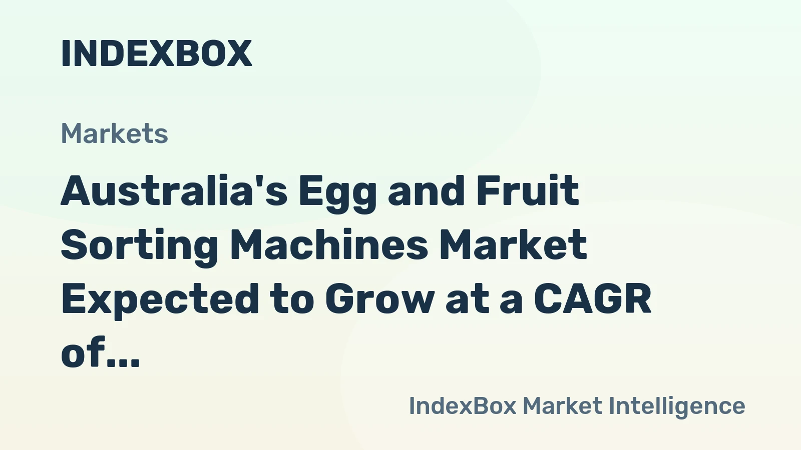 Australia's Egg and Fruit Sorting Machines Market Expected to Grow at a CAGR of +1.3% by 2035