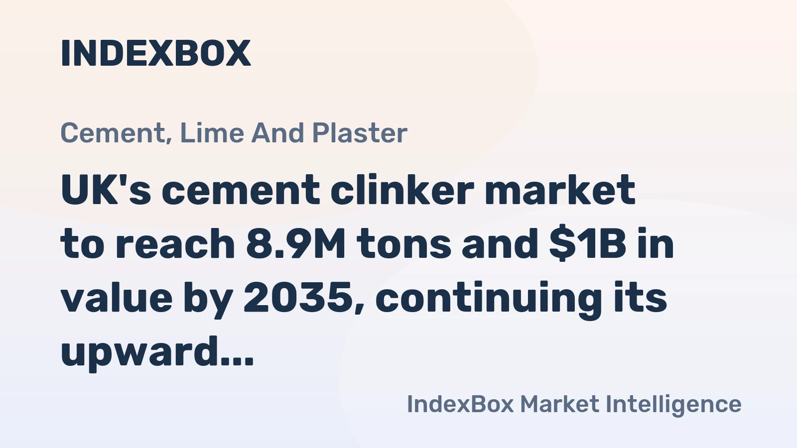 UK's cement clinker market to reach 8.9M tons and $1B in value by 2035, continuing its upward trend.