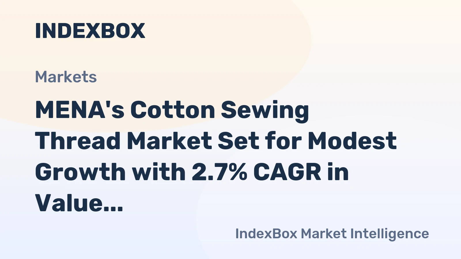 MENA's Cotton Sewing Thread Market Set for Modest Growth with 2.7% CAGR in Value