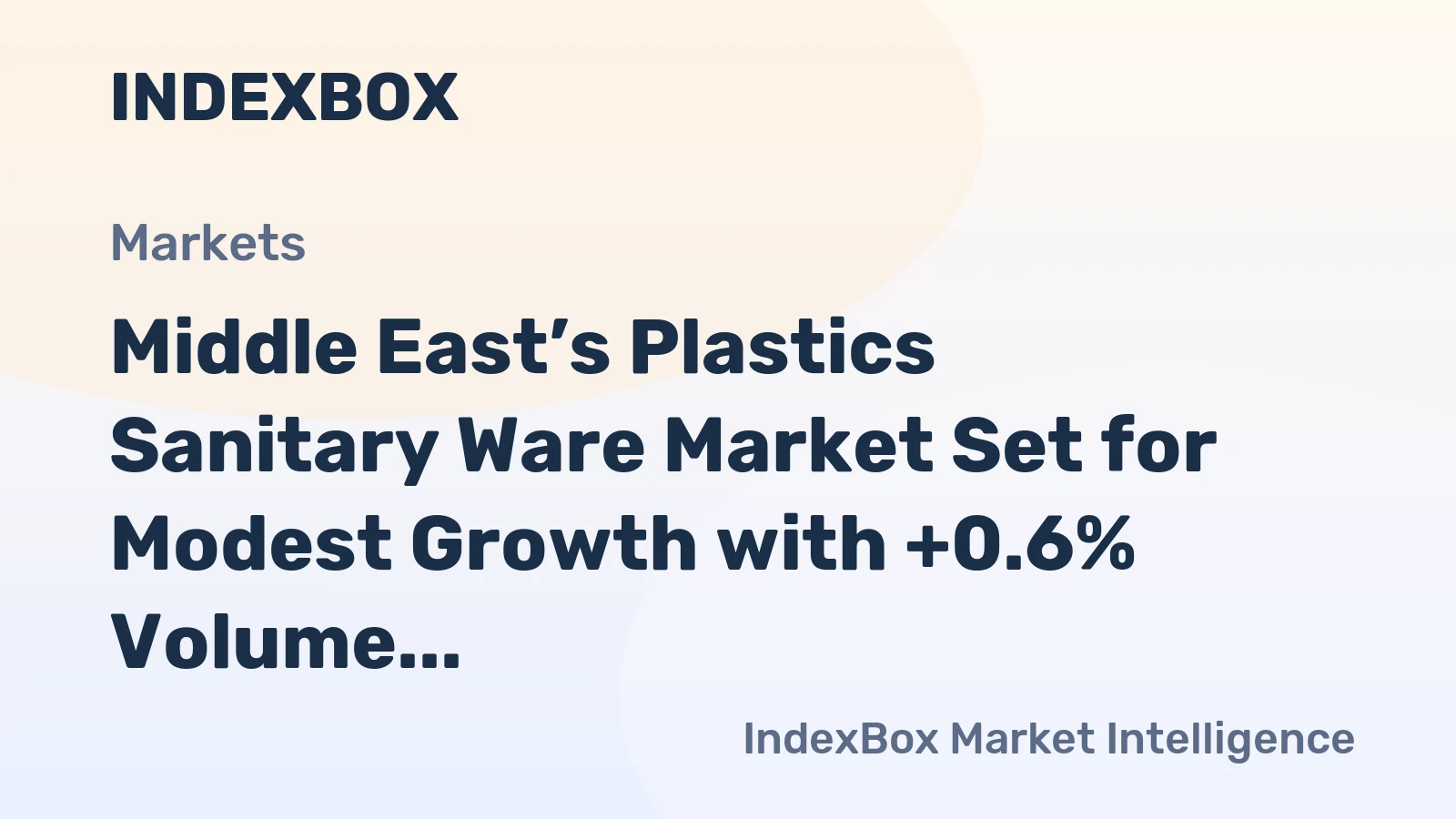 Middle East’s Plastics Sanitary Ware Market Set for Modest Growth with +0.6% Volume CAGR