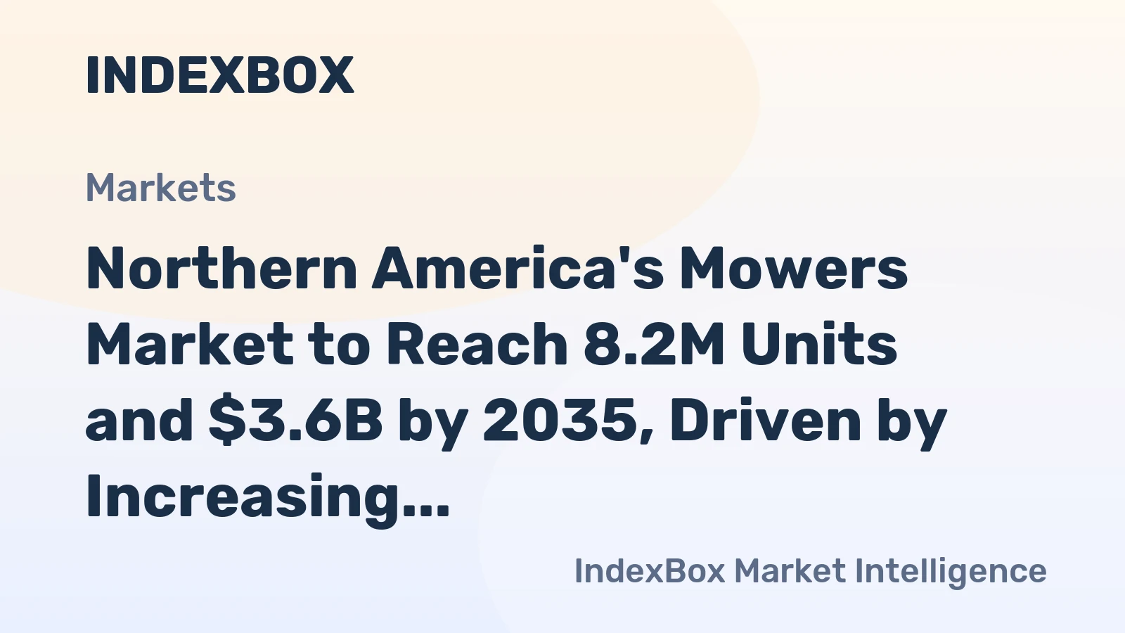 Northern America's Mowers Market to Reach 8.2M Units and $3.6B by 2035, Driven by Increasing Demand