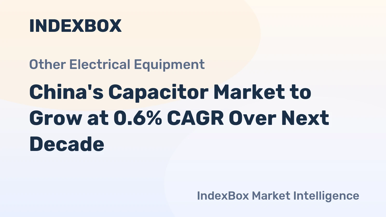 China's Capacitor Market to Grow at 0.6% CAGR Over Next Decade