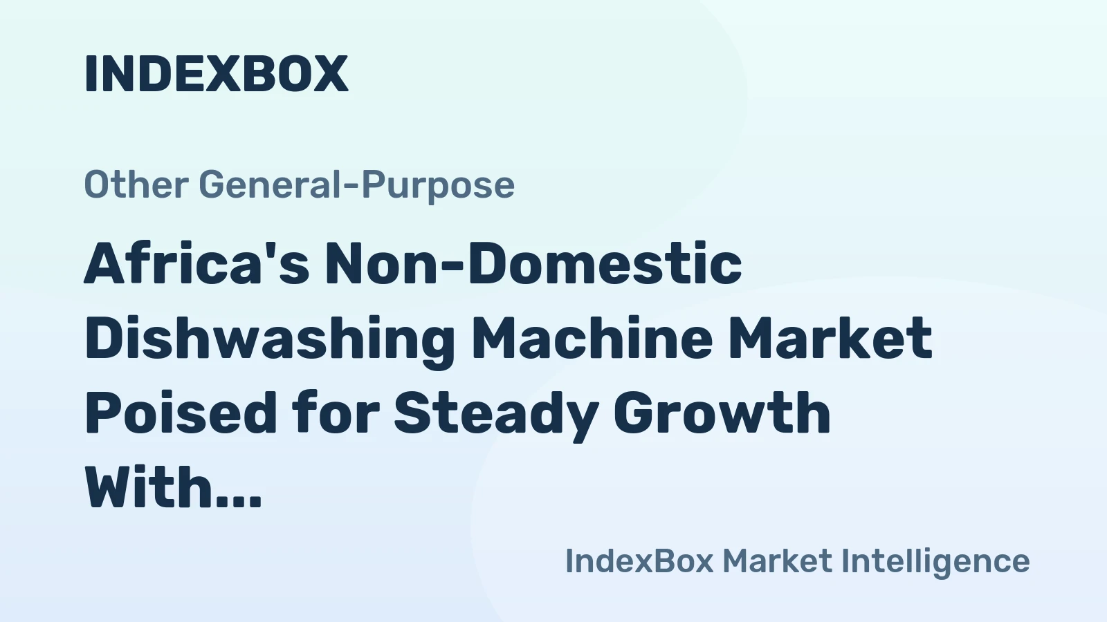 Africa's Non-Domestic Dishwashing Machine Market Poised for Steady Growth With a 2.9% CAGR in Value Through 2035
