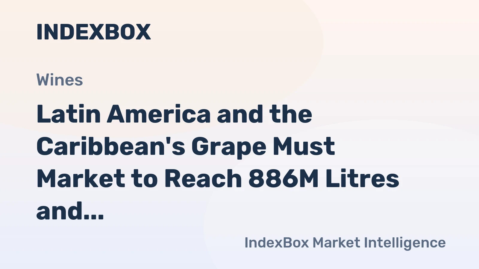 Latin America and the Caribbean's Grape Must Market to Reach 886M Litres and $2.9B by 2035