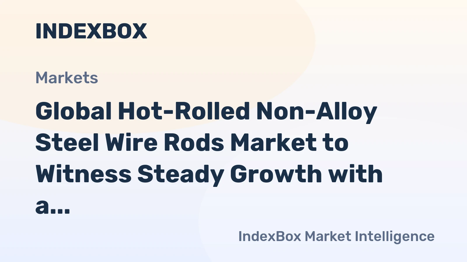 Global Hot-Rolled Non-Alloy Steel Wire Rods Market to Witness Steady Growth with a CAGR of +0.8% through 2035