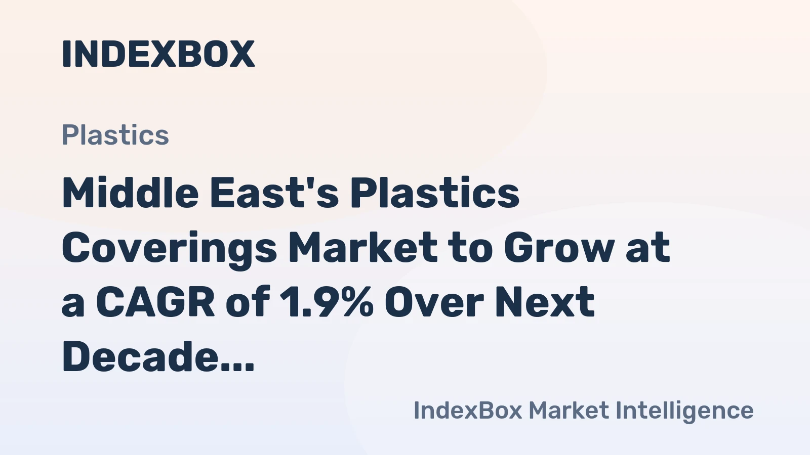 Middle East's Plastics Coverings Market to Grow at a CAGR of 1.9% Over Next Decade