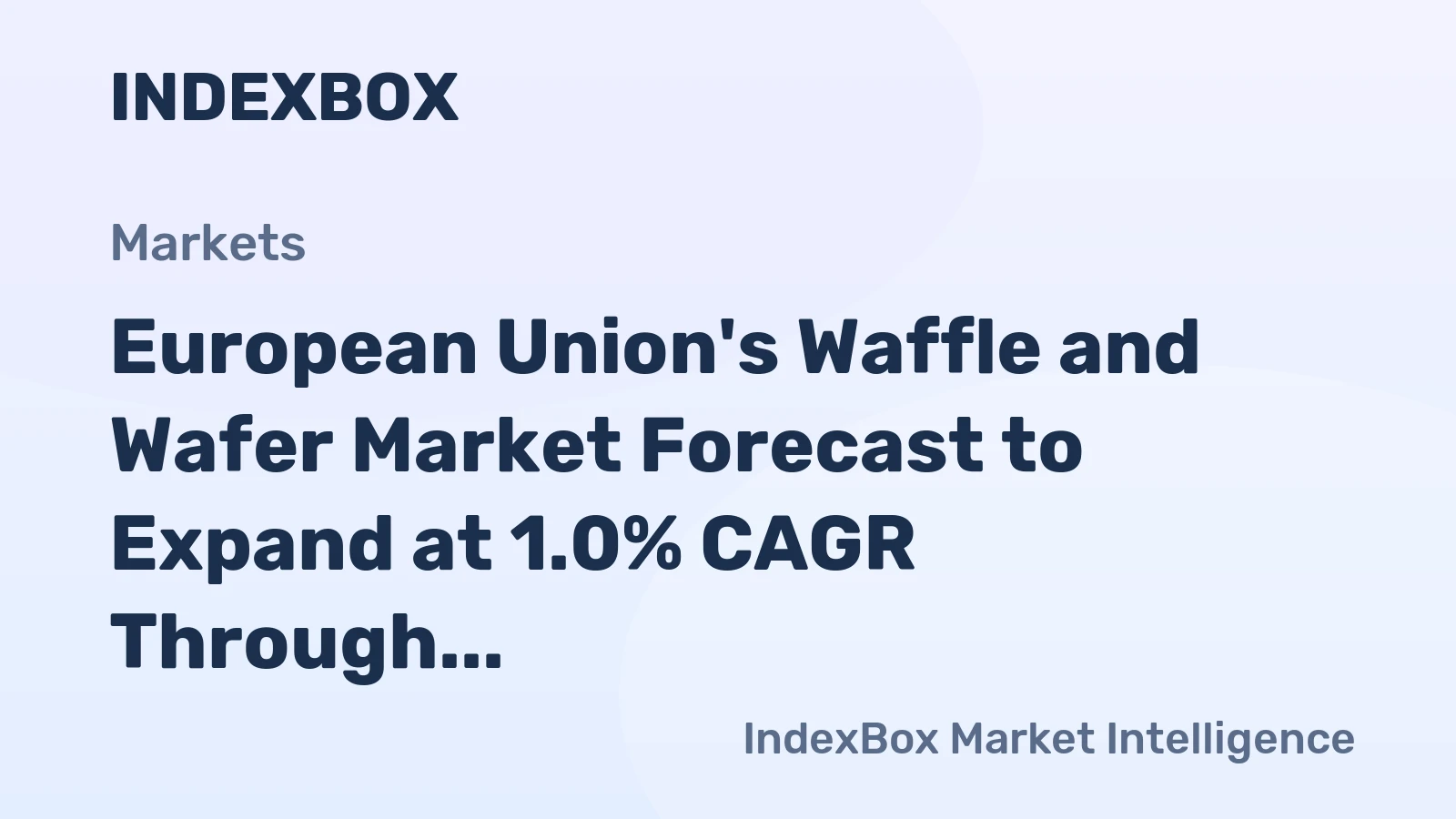 European Union's Waffle and Wafer Market Forecast to Expand at 1.0% CAGR Through 2035