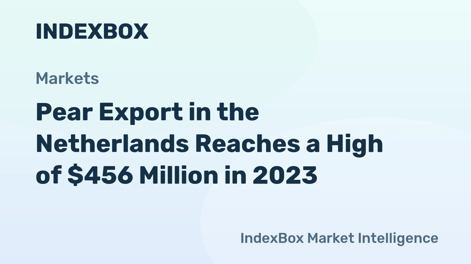 Pear Export in the Netherlands Reaches a High of $456 Million in 2023