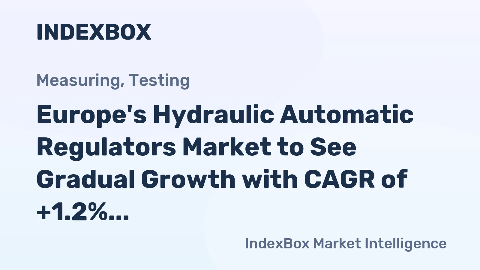 Europe's Hydraulic Automatic Regulators Market to See Gradual Growth with CAGR of +1.2% Over Next Decade