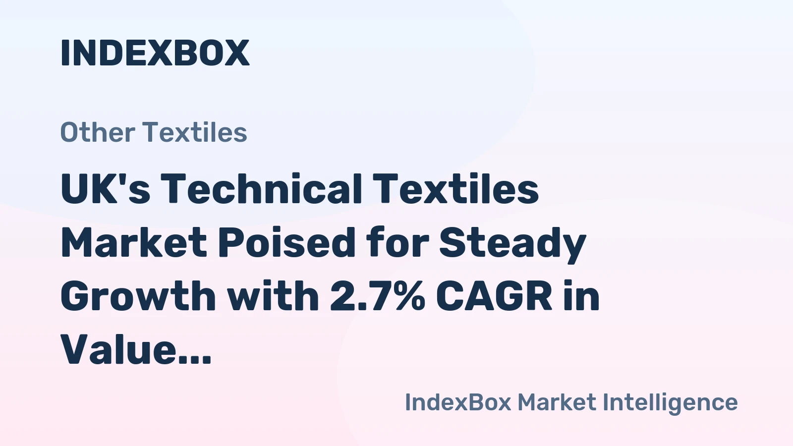 UK's Technical Textiles Market Poised for Steady Growth with 2.7% CAGR in Value