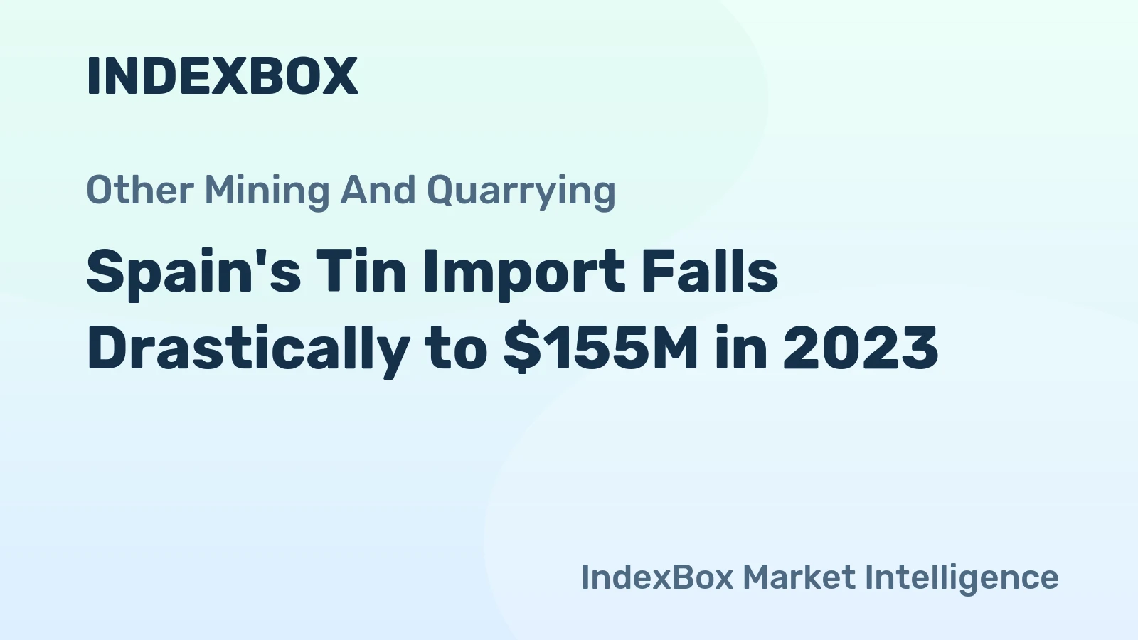 Spain's Tin Import Falls Drastically to $155M in 2023