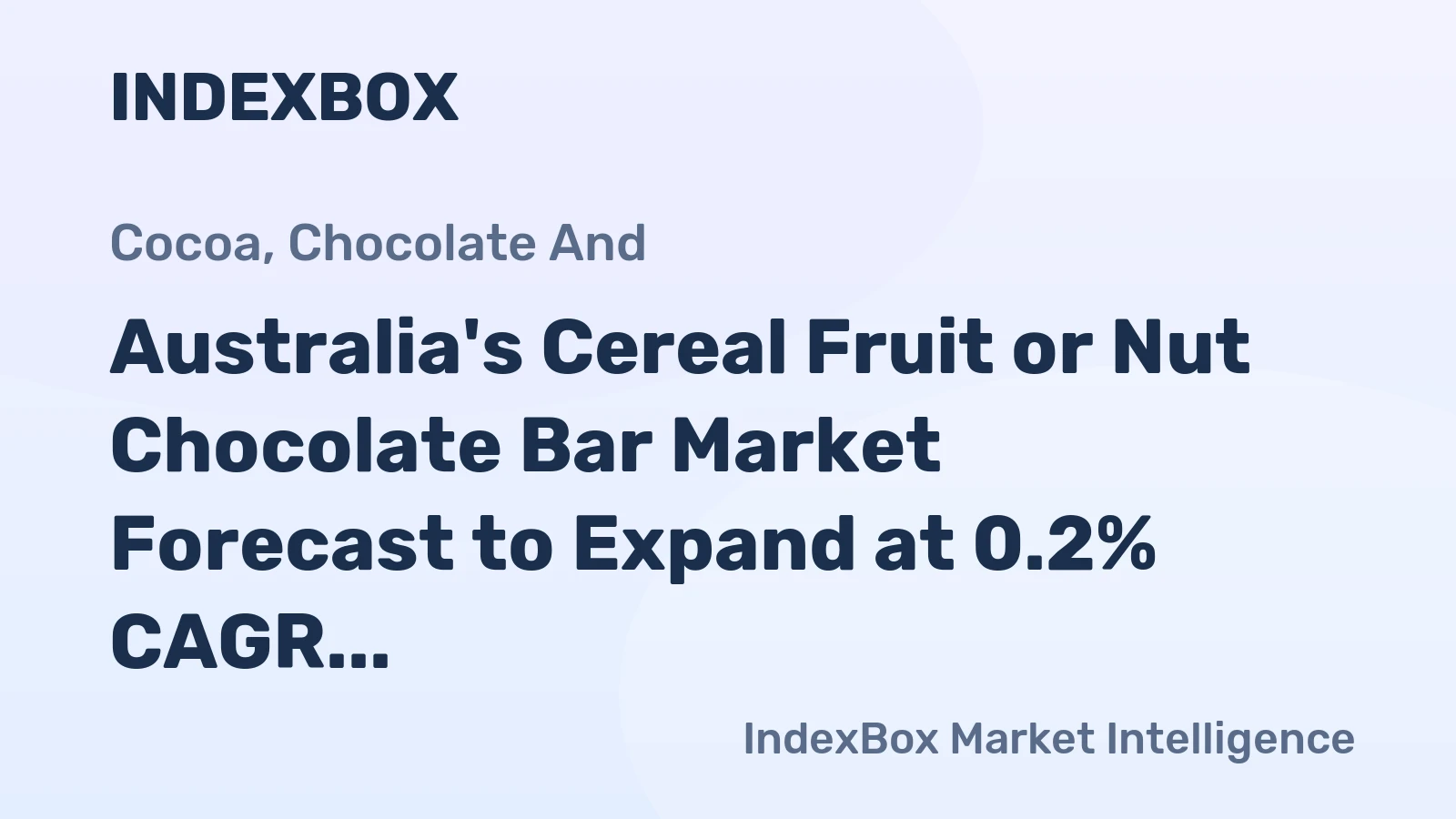Australia's Cereal Fruit or Nut Chocolate Bar Market Forecast to Expand at 0.2% CAGR