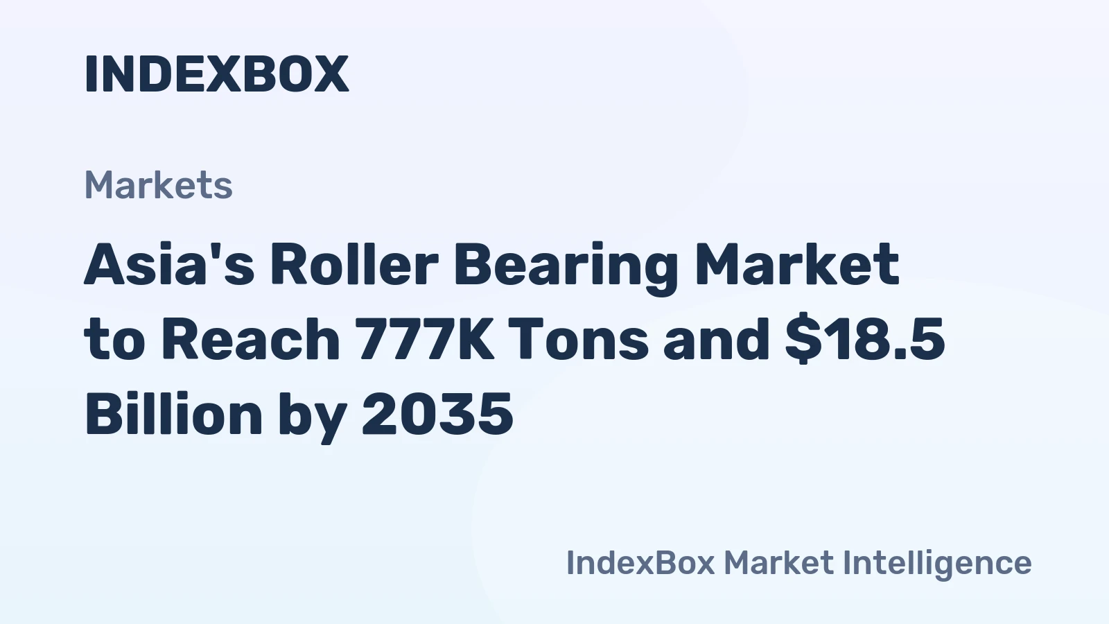 Asia's Roller Bearing Market to Reach 777K Tons and $18.5 Billion by 2035