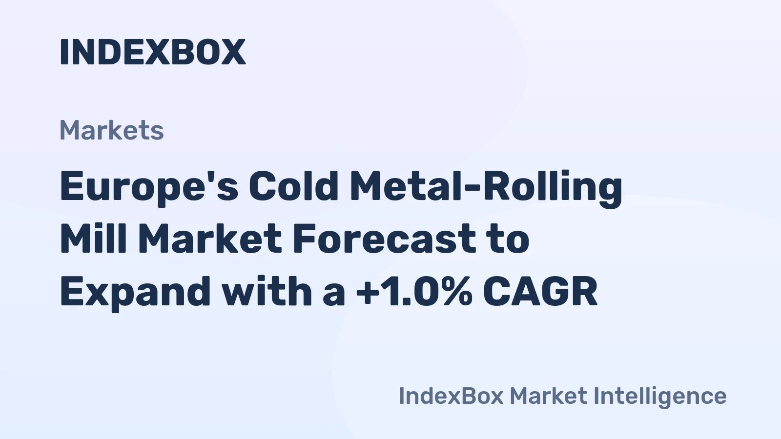 Europe's Cold Metal-Rolling Mill Market Forecast to Expand with a +1.0% CAGR