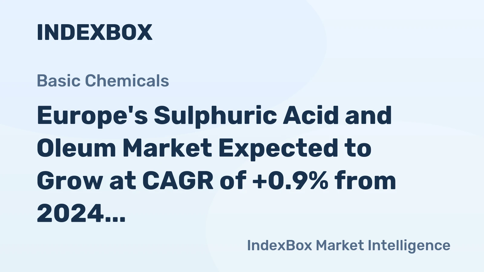 Europe's Sulphuric Acid and Oleum Market Expected to Grow at CAGR of +0.9% from 2024 to 2035