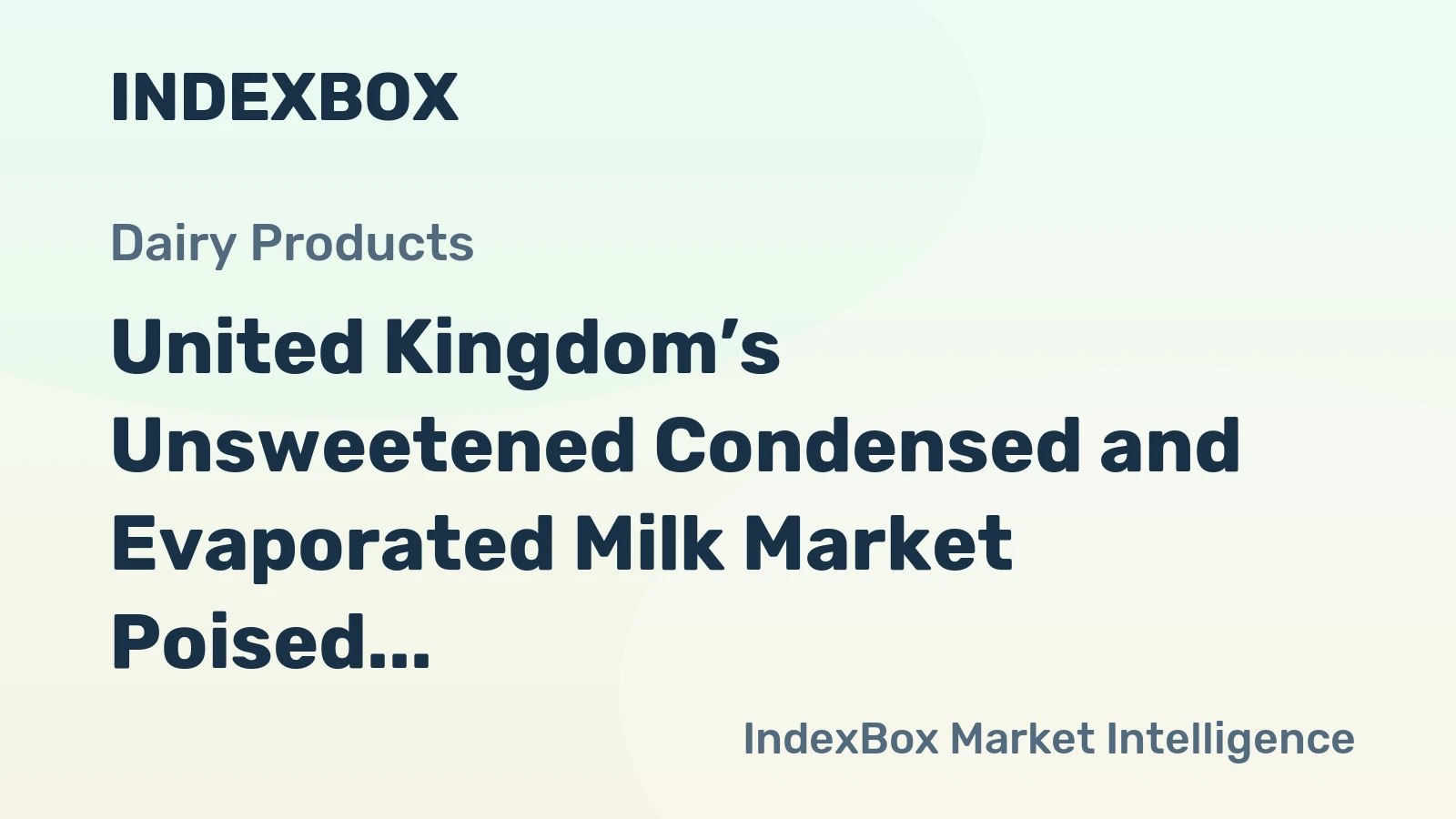 United Kingdom’s Unsweetened Condensed and Evaporated Milk Market Poised for Steady Growth with a 4.3% Volume CAGR