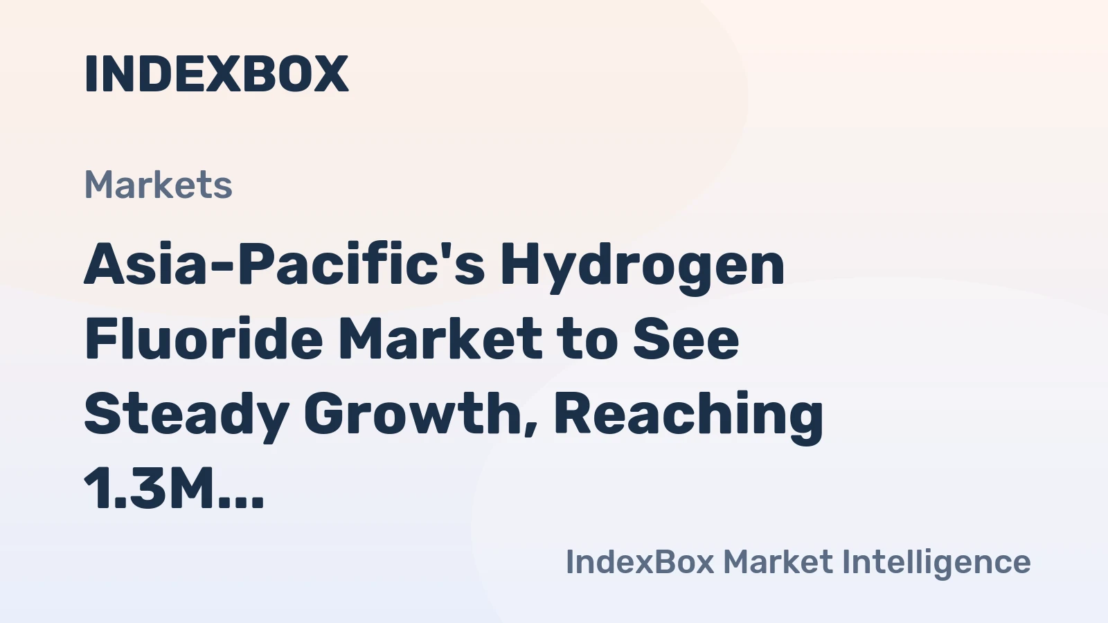 Asia-Pacific's Hydrogen Fluoride Market to See Steady Growth, Reaching 1.3M Tons and $2.2B by 2035