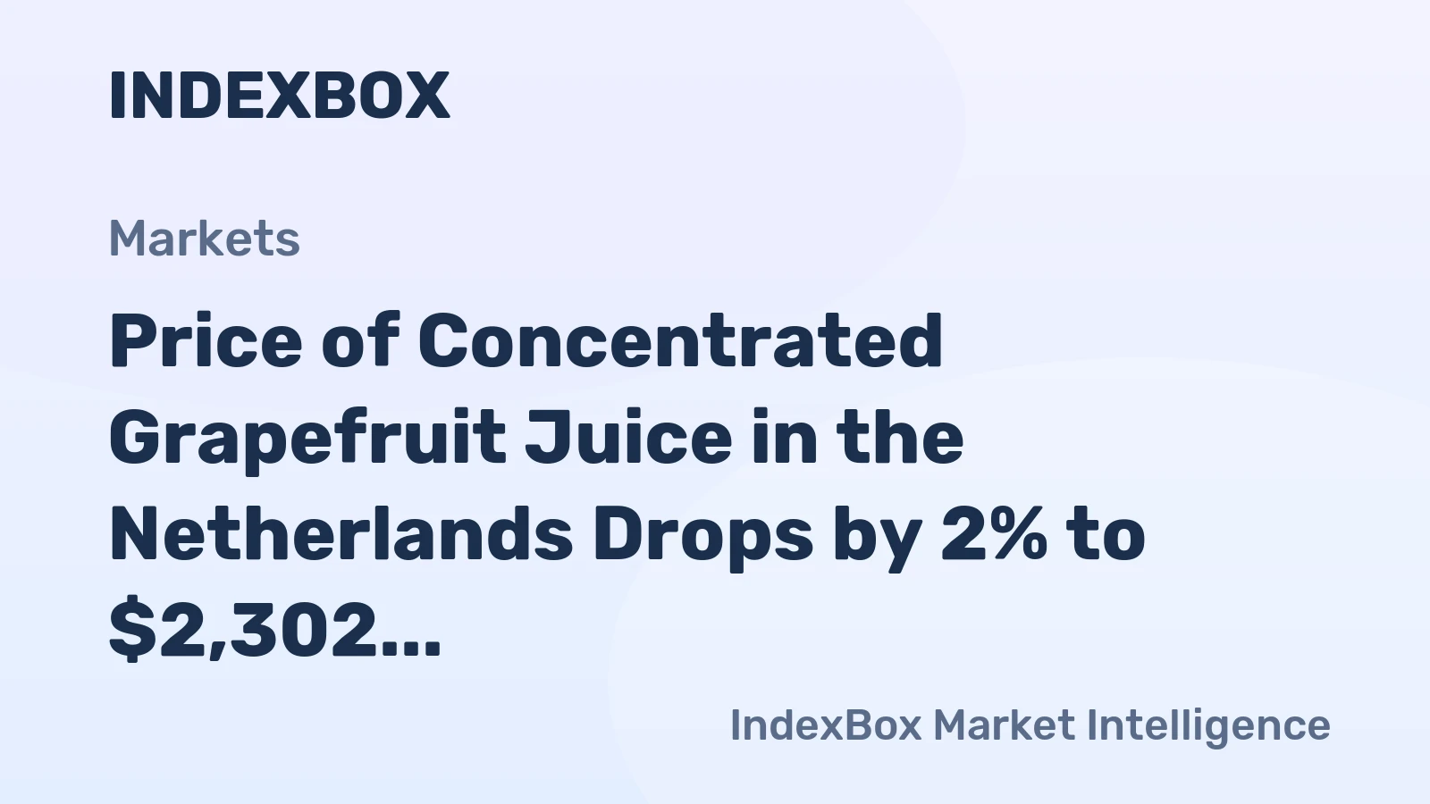 Price of Concentrated Grapefruit Juice in the Netherlands Drops by 2% to $2,302 per Ton