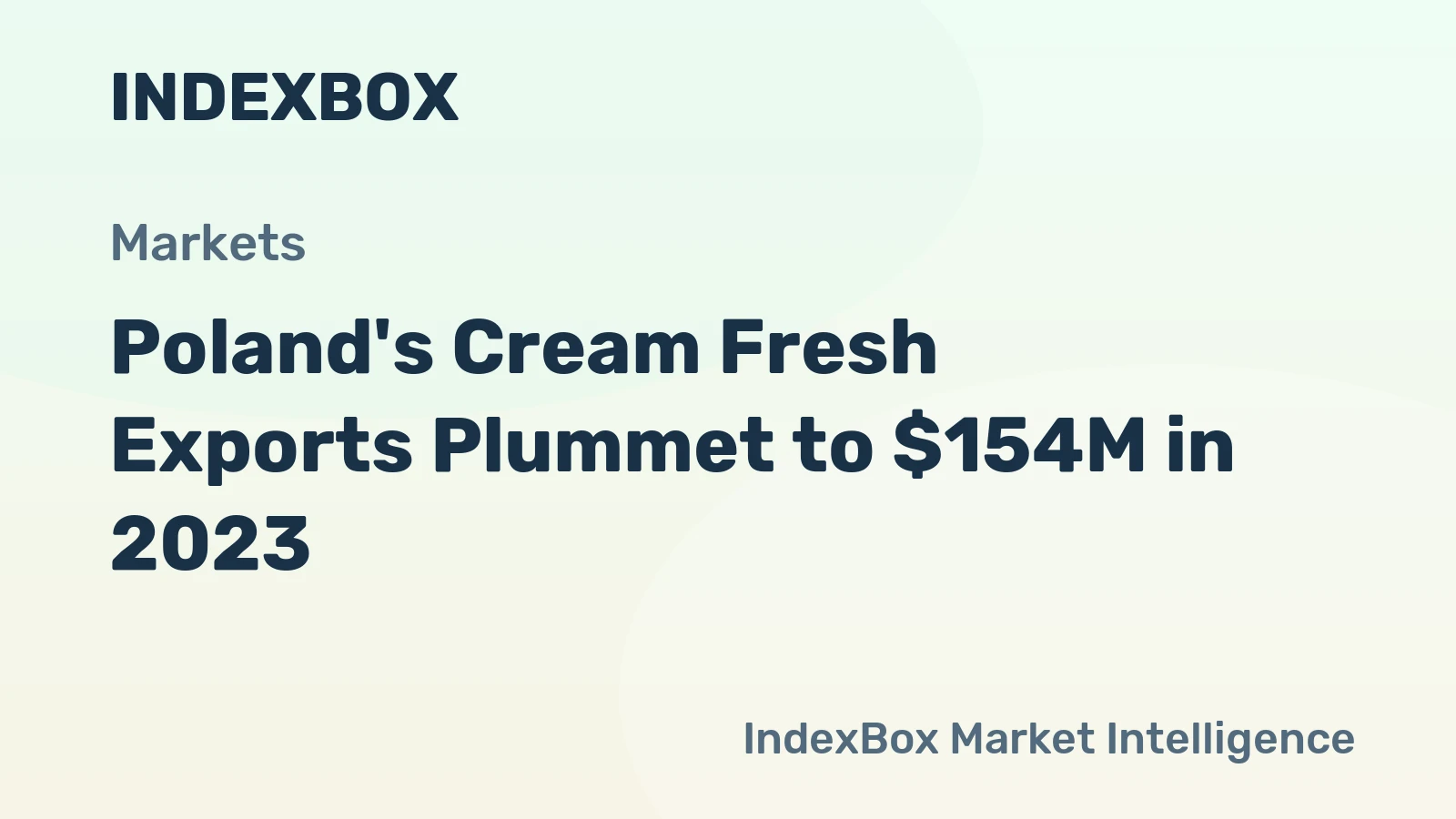 Poland's Cream Fresh Exports Plummet to $154M in 2023