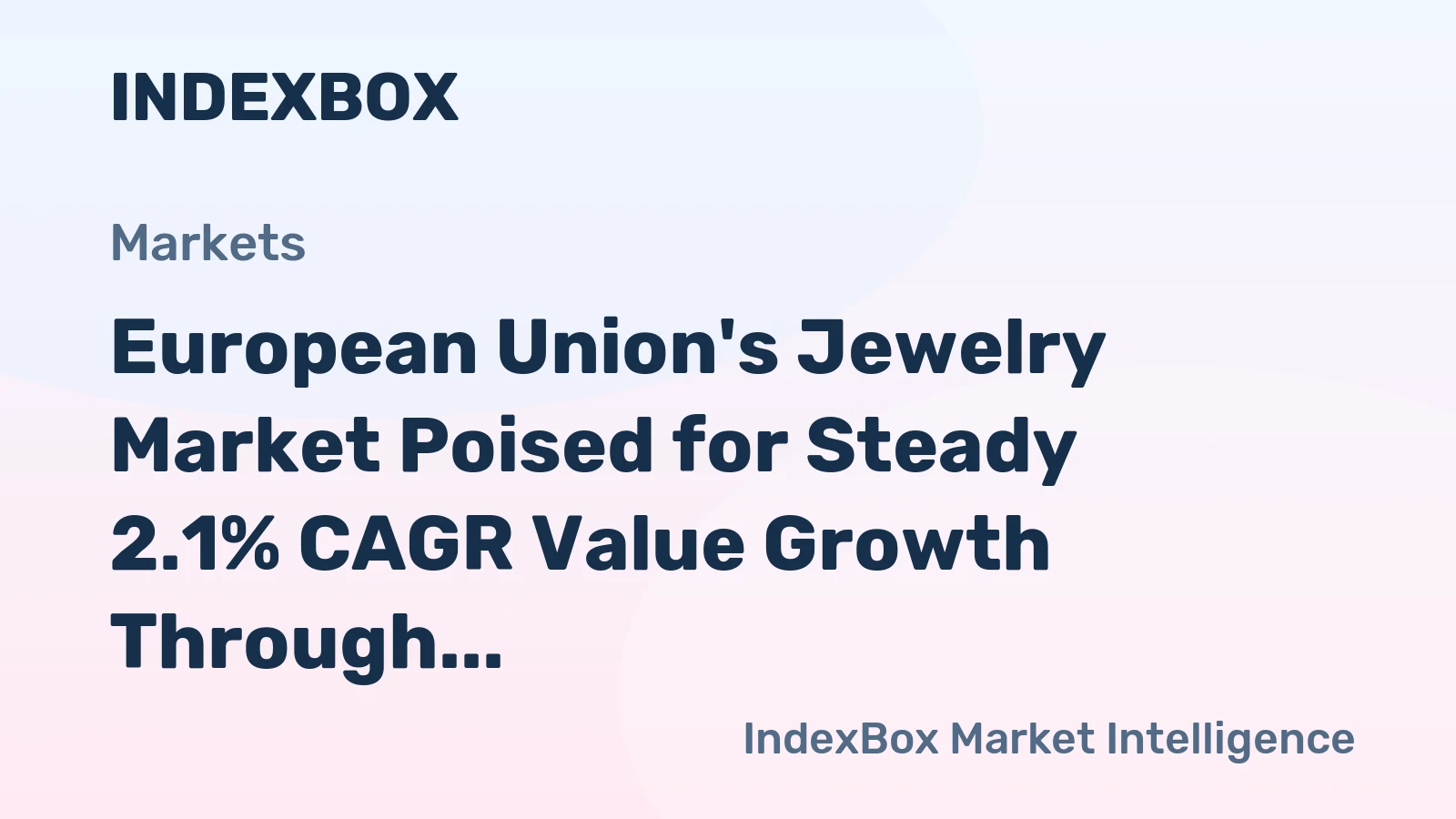European Union's Jewelry Market Poised for Steady 2.1% CAGR Value Growth Through 2035