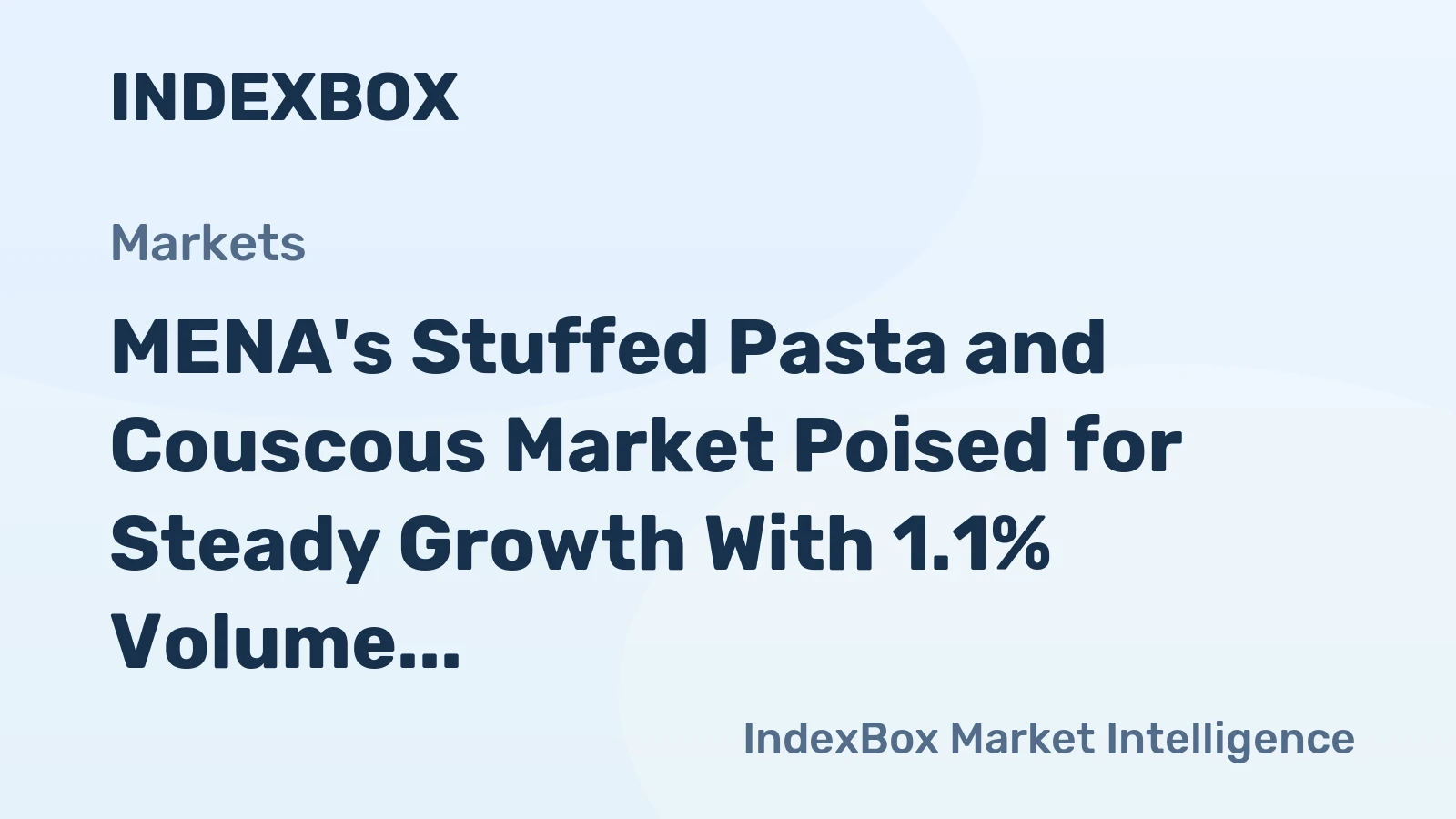 MENA's Stuffed Pasta and Couscous Market Poised for Steady Growth With 1.1% Volume CAGR Through 2035