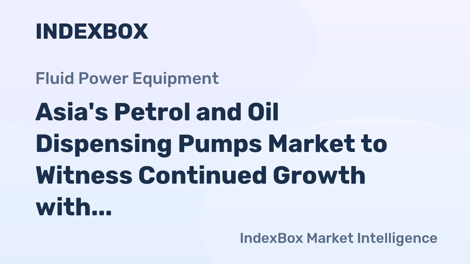 Asia's Petrol and Oil Dispensing Pumps Market to Witness Continued Growth with 5.4% CAGR Through 2035