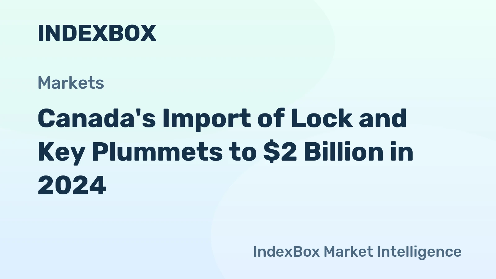 Canada's Import of Lock and Key Plummets to $2 Billion in 2024