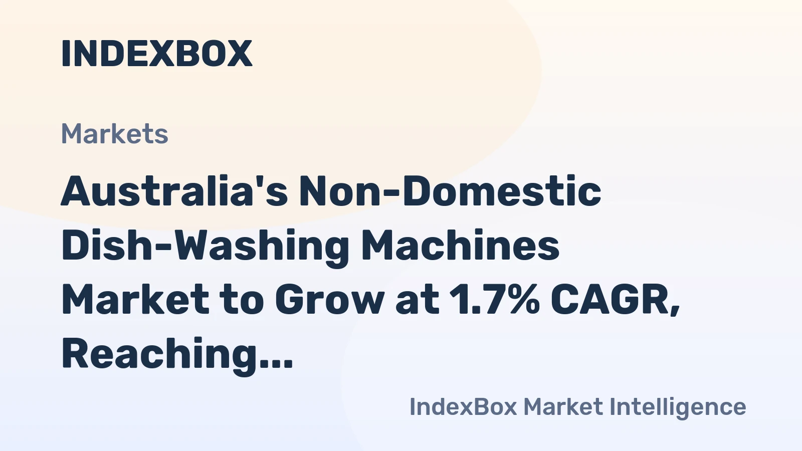 Australia's Non-Domestic Dish-Washing Machines Market to Grow at 1.7% CAGR, Reaching 39K Units by 2035