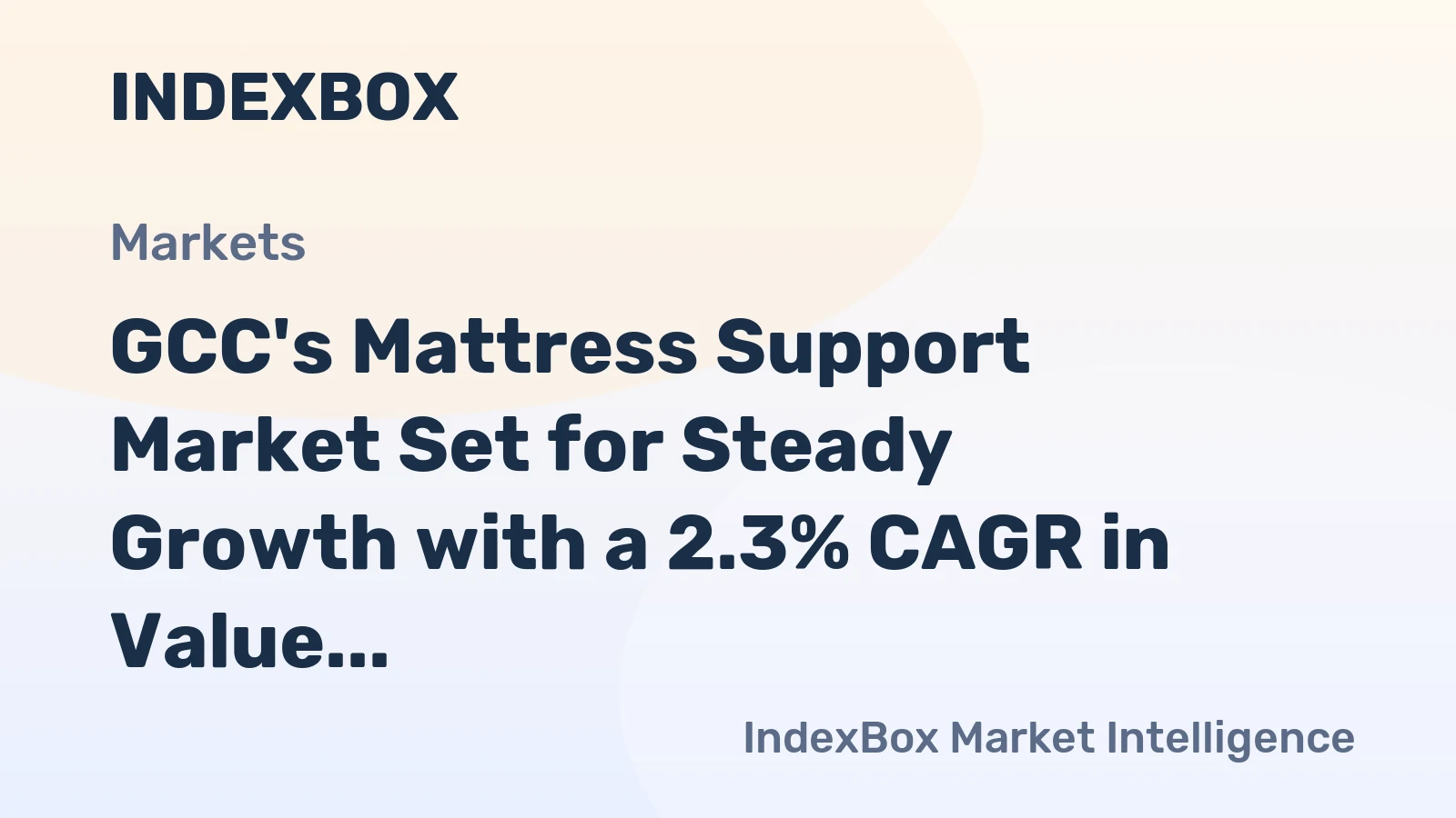 GCC's Mattress Support Market Set for Steady Growth with a 2.3% CAGR in Value