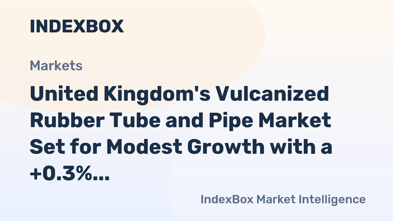 United Kingdom's Vulcanized Rubber Tube and Pipe Market Set for Modest Growth with a +0.3% Volume CAGR Through 2035