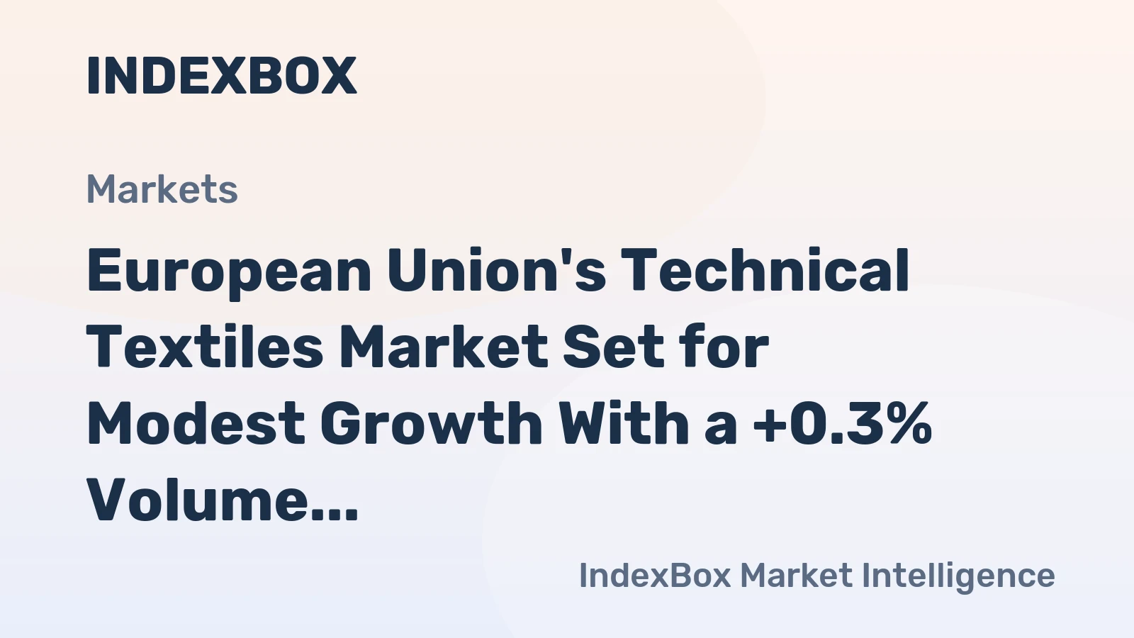 European Union's Technical Textiles Market Set for Modest Growth With a +0.3% Volume CAGR Through 2035