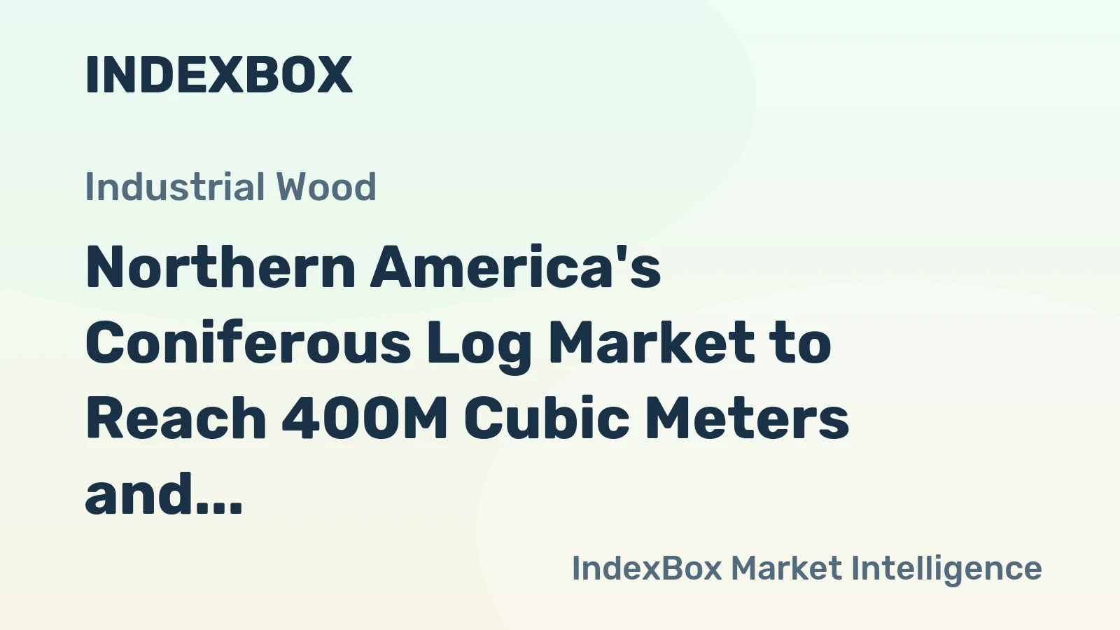 Northern America's Coniferous Log Market to Reach 400M Cubic Meters and $28.6B by 2035