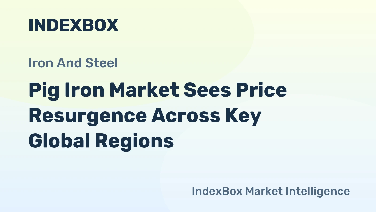 Pig Iron Market Sees Price Resurgence Across Key Global Regions
