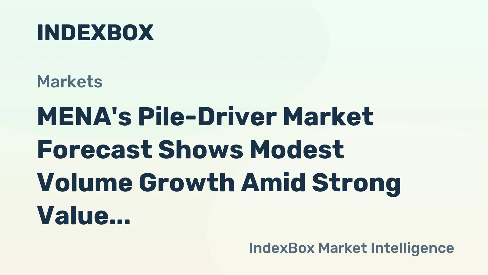 MENA's Pile-Driver Market Forecast Shows Modest Volume Growth Amid Strong Value Expansion