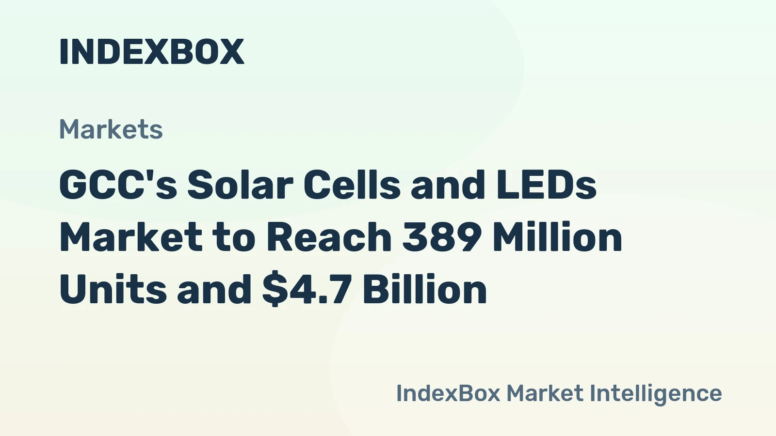 GCC's Solar Cells and LEDs Market to Reach 389 Million Units and $4.7 Billion