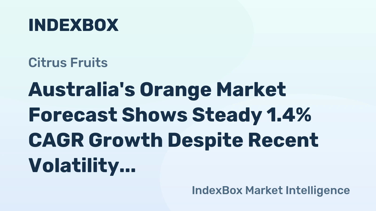 Australia's Orange Market Forecast Shows Steady 1.4% CAGR Growth Despite Recent Volatility